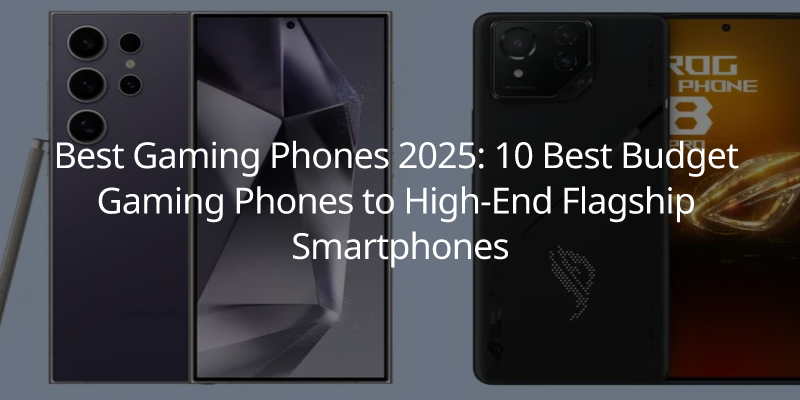 Best Gaming Phones 2025: 10 Best Budget Gaming Phones to High-End ...